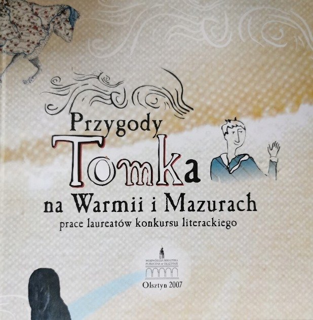 Przygody Tomka na Warmii i Mazurach - Opracowanie zbiorowe | Książka w ...