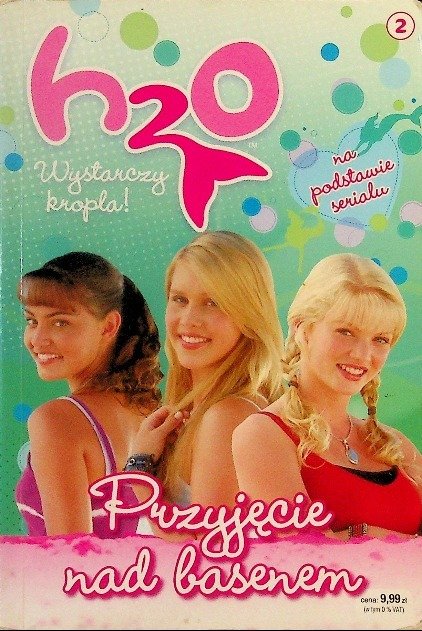 Przyjęcie nad basenem. H2O. Wystarczy kropla! Tom 2 - Elliot Rachel ...