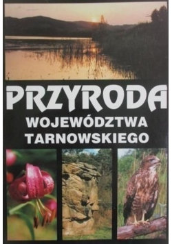 Przyroda województwa tarnowskiego - | Książka w Empik