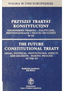 Przyszły traktat konstytucyjny - | Książka w Empik