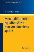 Pseudodifferential Equations Over Non-Archimedean Spaces - Zuniga-Galindo W. A. | Książka w Empik