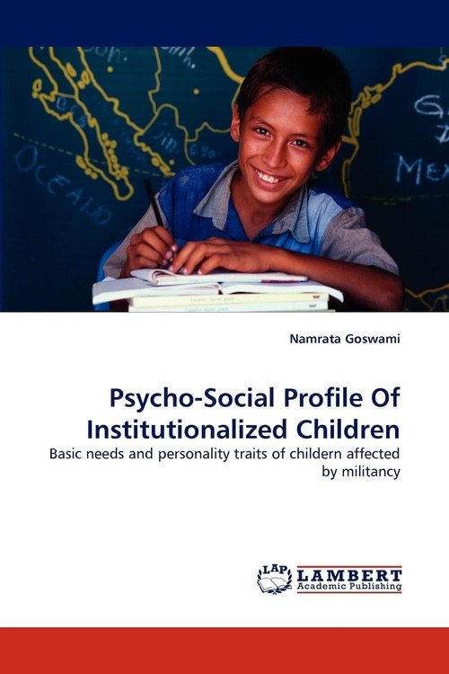 Psycho-Social Profile of Institutionalized Children - Goswami Namrata ...