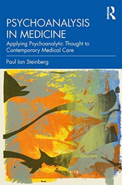 Psychoanalysis in Medicine. Applying Psychoanalytic Thought to ...