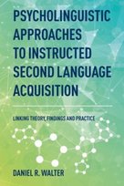 Psycholinguistic Approaches to Instructed Second Language Acquisition ...
