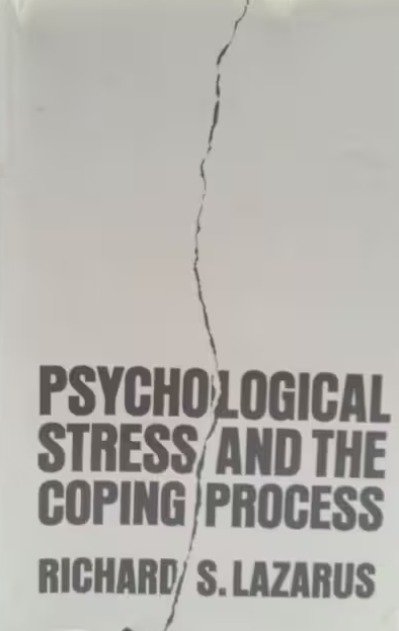 Psychological Stress and the Coping Process - Richard S. Lazarus ...