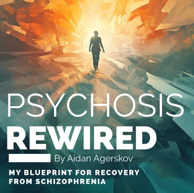 Psychosis Rewired - audiobook - Aidan Agerskov | Audiobook Sklep EMPIK.COM