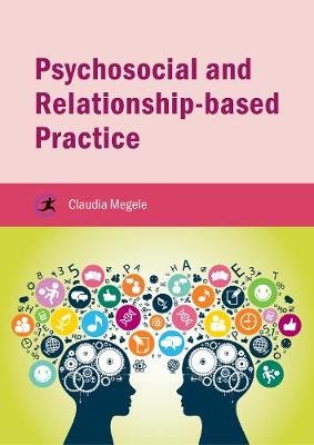 Psychosocial and Relationship-based Practice - Megele Claudia | Książka w Empik