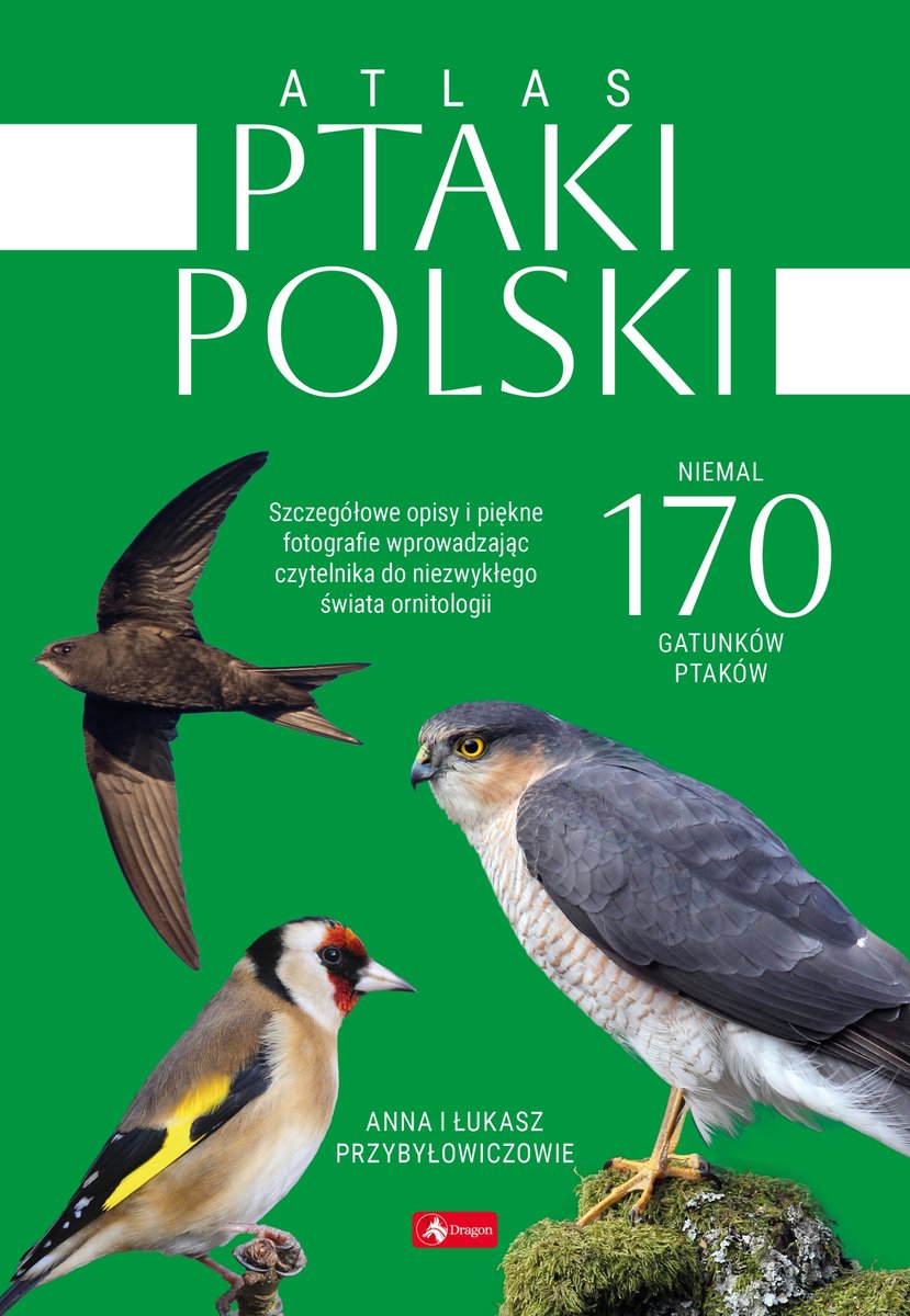 Ptaki Polski. Atlas - Przybyłowicz Anna | Książka w Empik