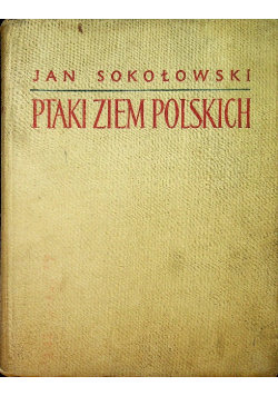 Ptaki ziem polskich Tom II - Sokołowski Jan | Książka w Empik