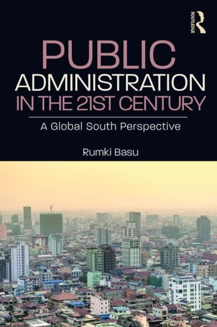 Public Administration in the 21st Century: A Global South Perspective ...
