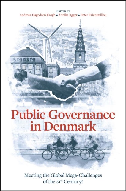 Public Governance in Denmark: Meeting the Global Mega-Challenges of the ...