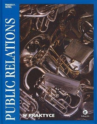 Public relations w praktyce - Seitel Fraser P. | Książka w Empik