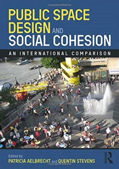 Public Space Design and Social Cohesion. An International Comparison ...