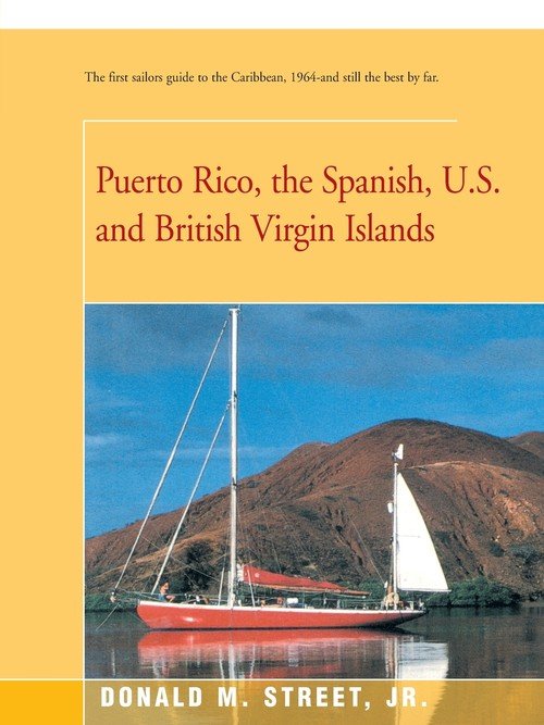 Puerto Rico, the Spanish, U.S. and British Virgin Islands - Street Jr ...