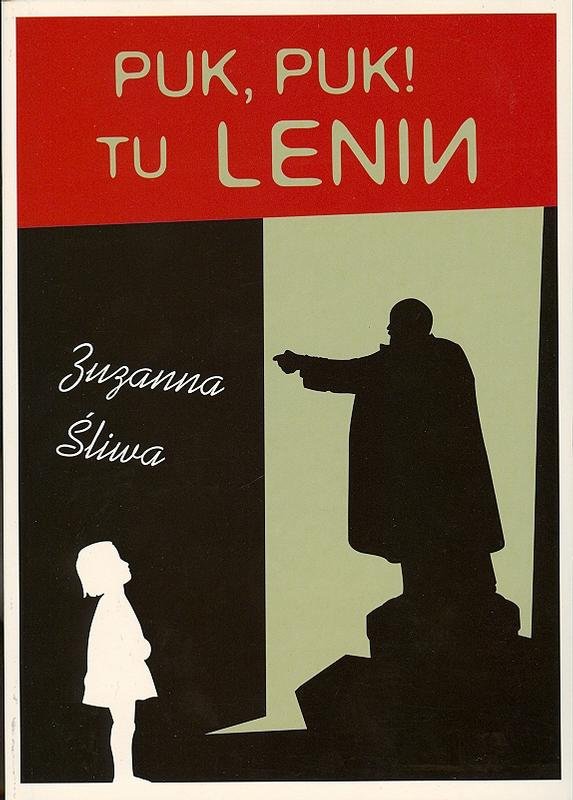 Puk, puk! Tu Lenin - Śliwa Zuzanna | Książka w Empik
