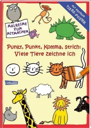 Punkt, Punkt, Komma Strich: Viele Tiere zeichne ich, mit großem Tiere ...