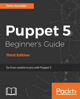 Puppet 5 Beginner's Guide - Third Edition - John Arundel | Książka w Empik
