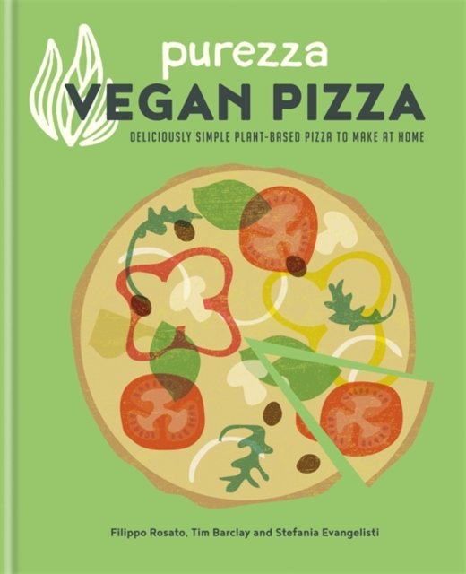 Purezza Vegan Pizza: Deliciously Simple Plant-Based Pizza To Make At ...