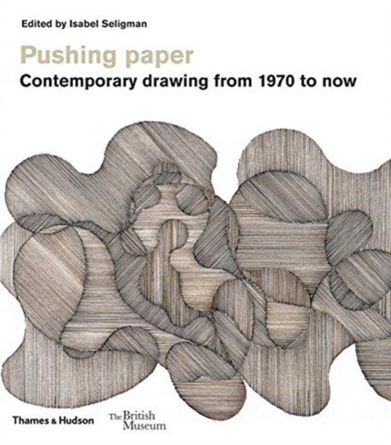 Pushing paper. Contemporary drawing from 1970 to now - Opracowanie ...