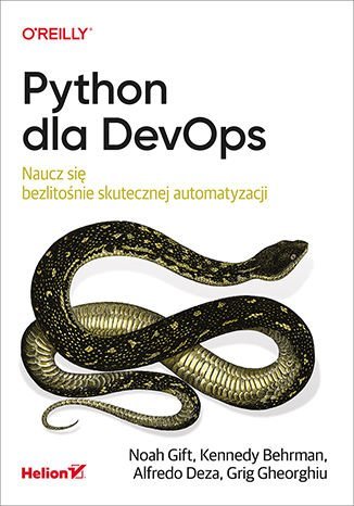 Python dla DevOps. Naucz się bezlitośnie skutecznej automatyzacji ...