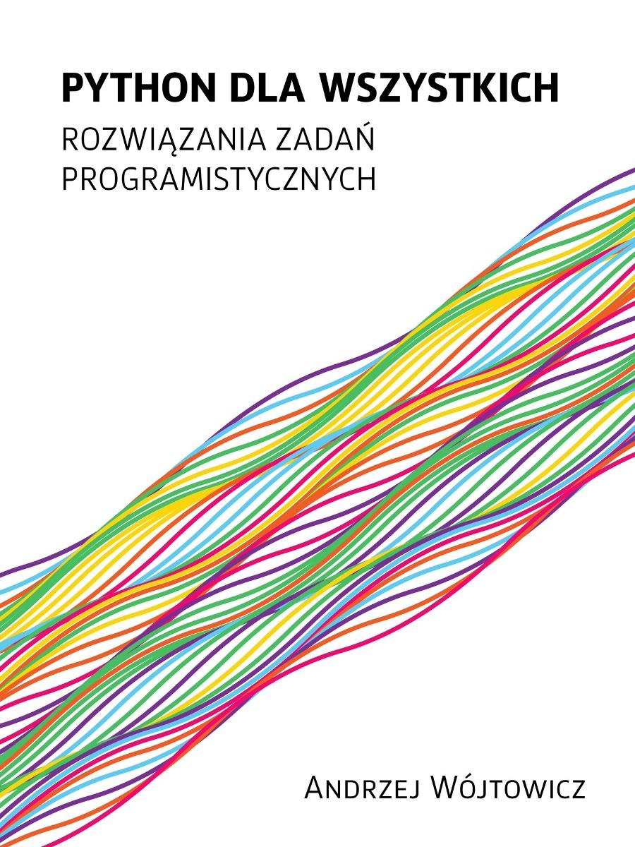 Python dla wszystkich. Rozwiązania zadań programistycznych - ebook epub ...
