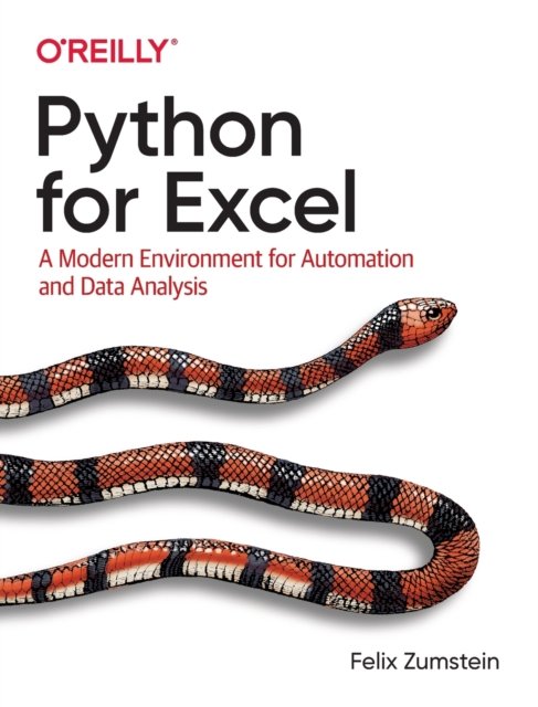 Python for Excel. A Modern Environment for Automation and Data Analysis - Zumstein Felix ...