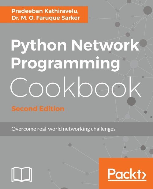 Python Network Programming Cookbook - Second Edition - Pradeeban Kathiravelu | Książka w Empik