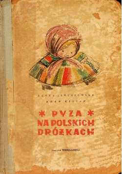 Pyza na polskich dróżkach - Wydawnictwo Nasza Księgarnia | Książka w Empik