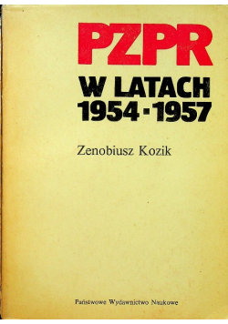 PZPR w latach 1954 1957 - Wydawnictwo Naukowe PWN | Książka w Empik