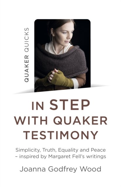 Quaker Quicks - In STEP with Quaker Testimony - Simplicity, Truth ...