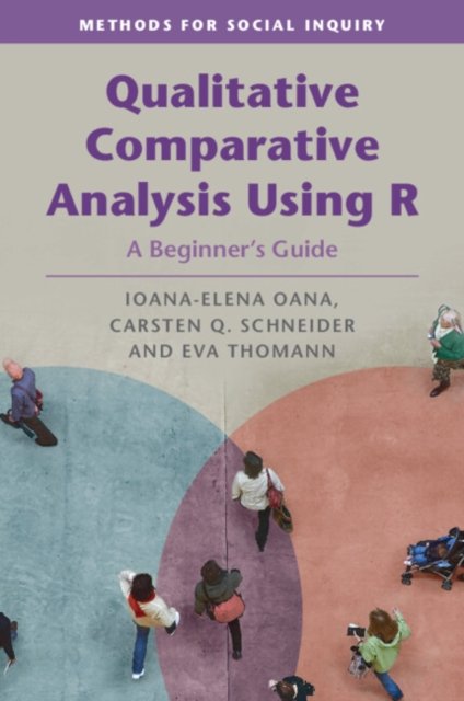 Qualitative Comparative Analysis Using R. A Beginners Guide ...