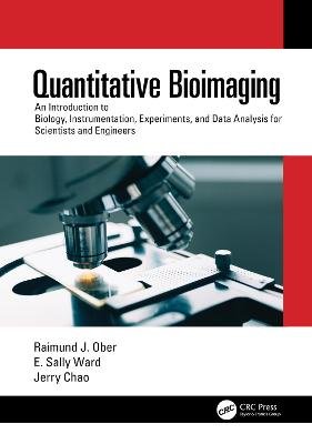 Quantitative Bioimaging: An Introduction to Biology, Instrumentation ...