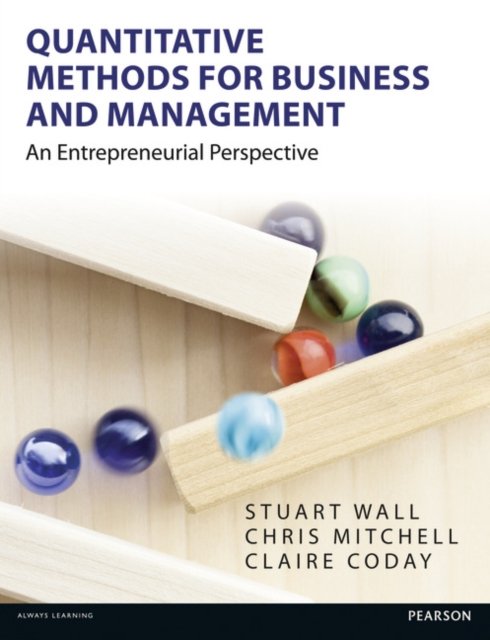 Quantitative Methods for Business and Management: An Entrepreneurial ...
