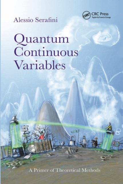 Quantum Continuous Variables A Primer Of Theoretical Methods