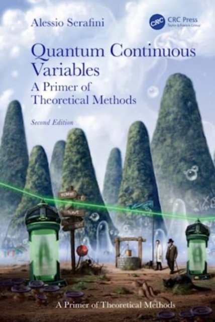 Quantum Continuous Variables: A Primer of Theoretical Methods ...
