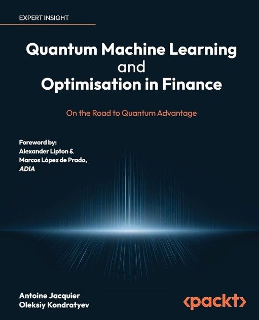 Quantum Machine Learning and Optimisation in Finance - Antoine Jacquier ...