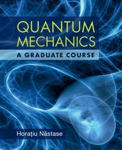 Quantum Mechanics: A Graduate Course - Opracowanie zbiorowe | Książka w ...