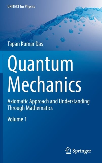 Quantum Mechanics: Axiomatic Approach and Understanding Through ...
