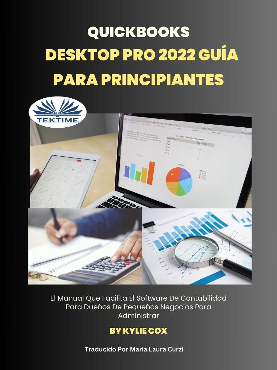 Quickbooks Desktop Pro 2022 Guía Para Principiantes - ebook epub ...