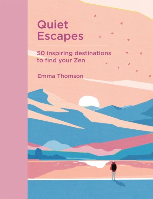 Quiet Escapes: 50 inspiring destinations to find your Zen - Thomson Emma | Książka w Empik