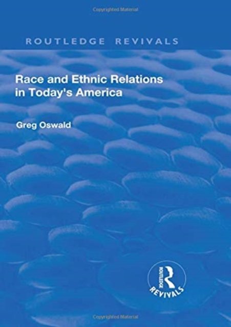 Race and Ethnic Relations in Today's America - Greg Oswald | Książka w ...