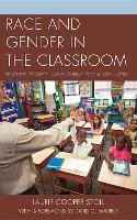 Race and Gender in the Classroom: Teachers, Privilege, and Enduring ...