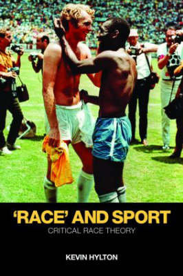 'race' and Sport: Critical Race Theory - Hylton Kevin | Książka w Empik
