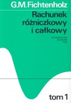 Rachunek różniczkowy i całkowy t 2 - Fichtenholz Grigorij M. | Książka ...
