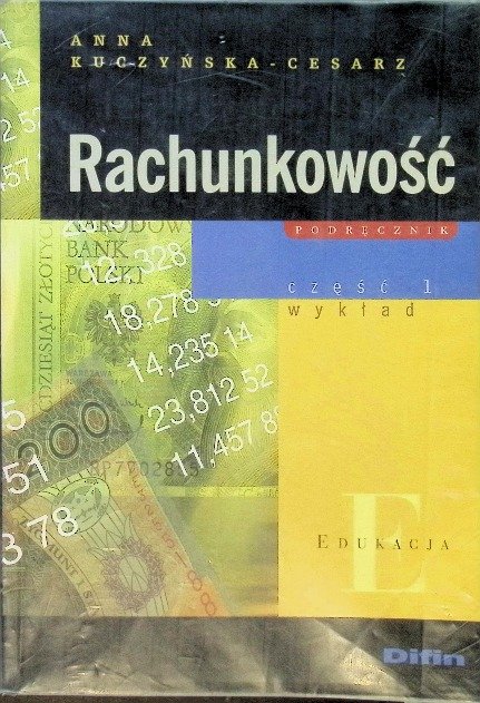 Rachunkowość Część 1 Wykład - Kuczyńska-Cesarz Anna | Książka w Empik