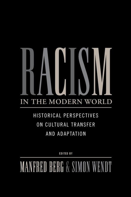 Racism in the Modern World - Berg Manfred | Książka w Empik