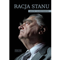 Racja Stanu Janowi Olszewskiemu - Opracowanie zbiorowe | Książka w Empik