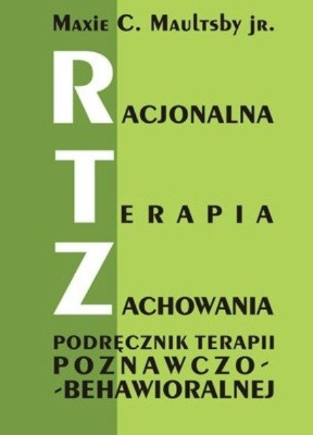 Racjonalna terapia zachowania - Opracowanie zbiorowe | Książka w Empik