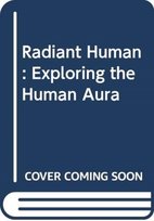 Radiant Human: Discover the Connection Between Color, Identity and ...