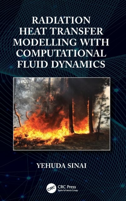 Radiation Heat Transfer Modelling with Computational Fluid Dynamics ...